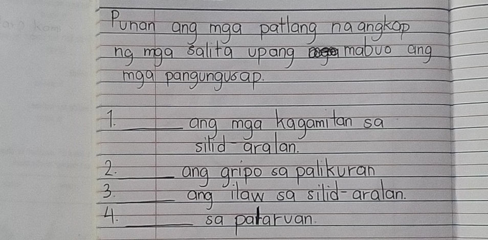 Punan ang mga patlang na angkop ng mga | StudyX