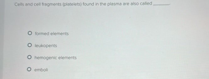 Cells and cell fragments (platelets) found | StudyX