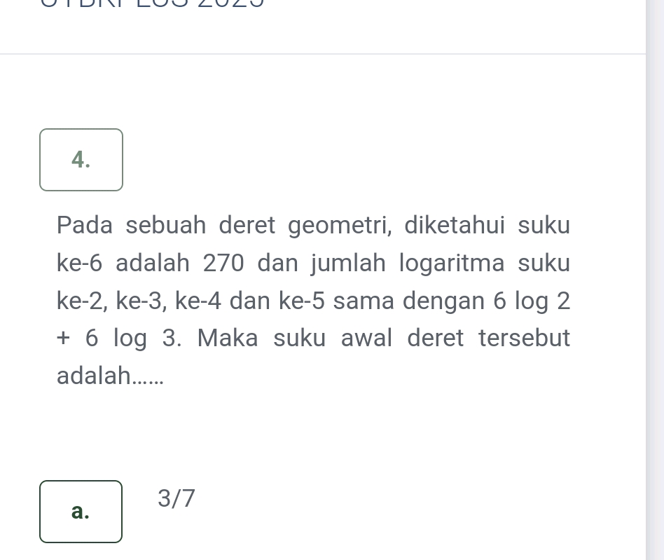 4 Pada sebuah deret geometri diketahui suku | StudyX