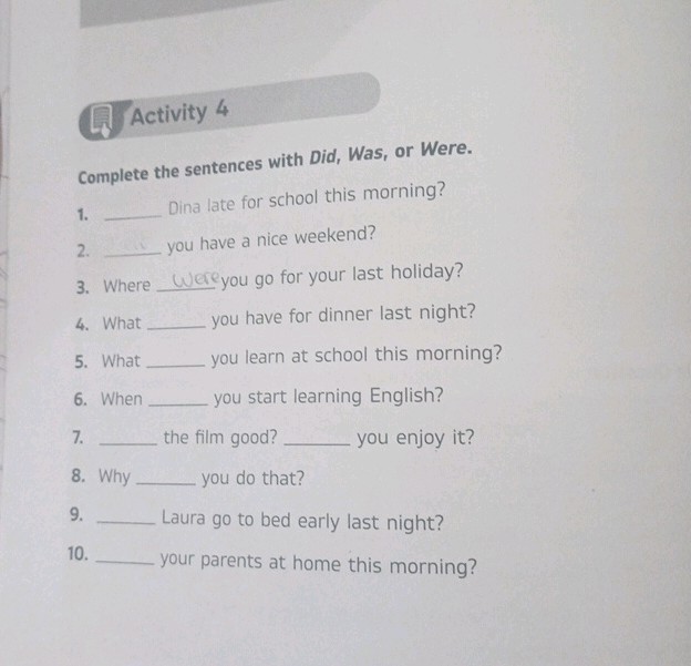 Activity 4 Complete the sentences with Did | StudyX