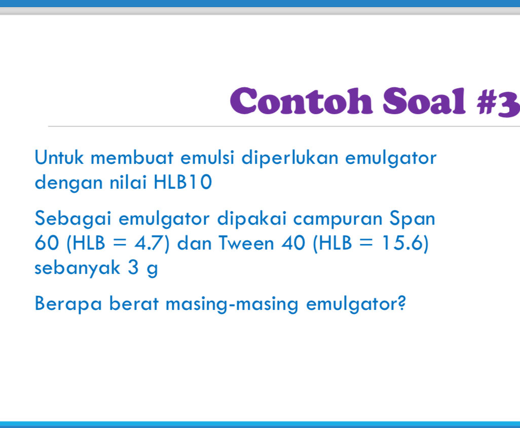 Contoh Soal 3 Untuk membuat emulsi | StudyX