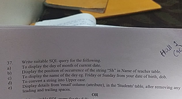 37 Write suitable SQL query for the | StudyX