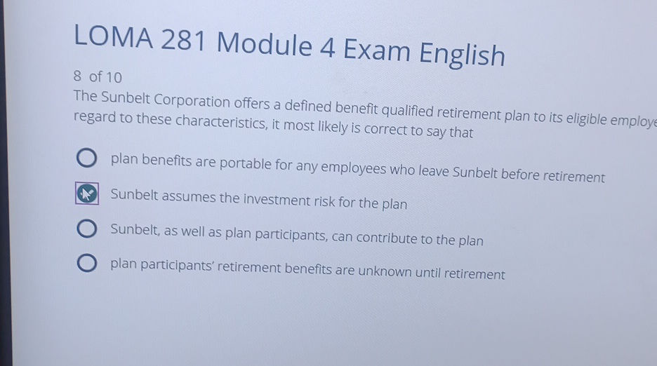 LOMA 281 Module 4 Exam English 8 of 10 The | StudyX