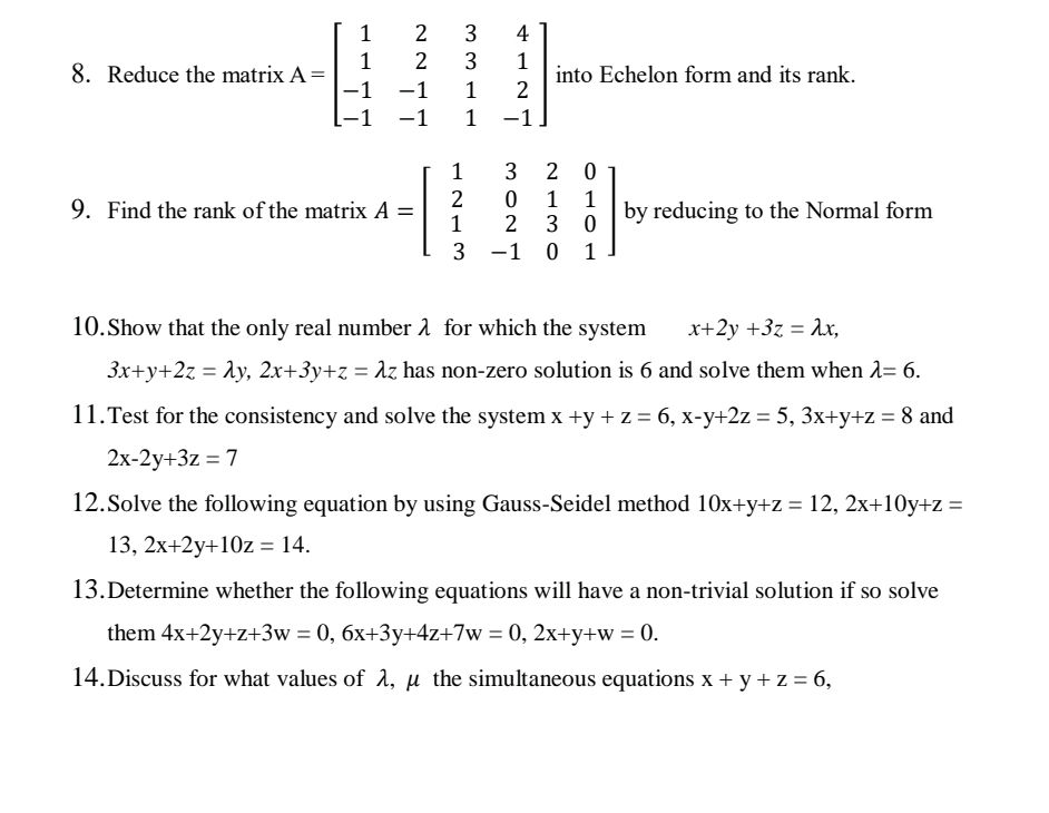 8 Reduce the matrix A = 1 2 3 4 1 2 3 | StudyX