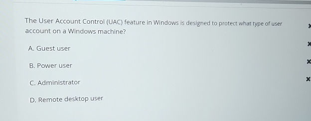 The User Account Control (UAC) feature in | StudyX
