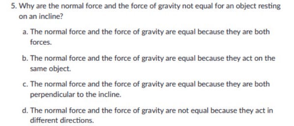 5 Why are the normal force and the force of | StudyX