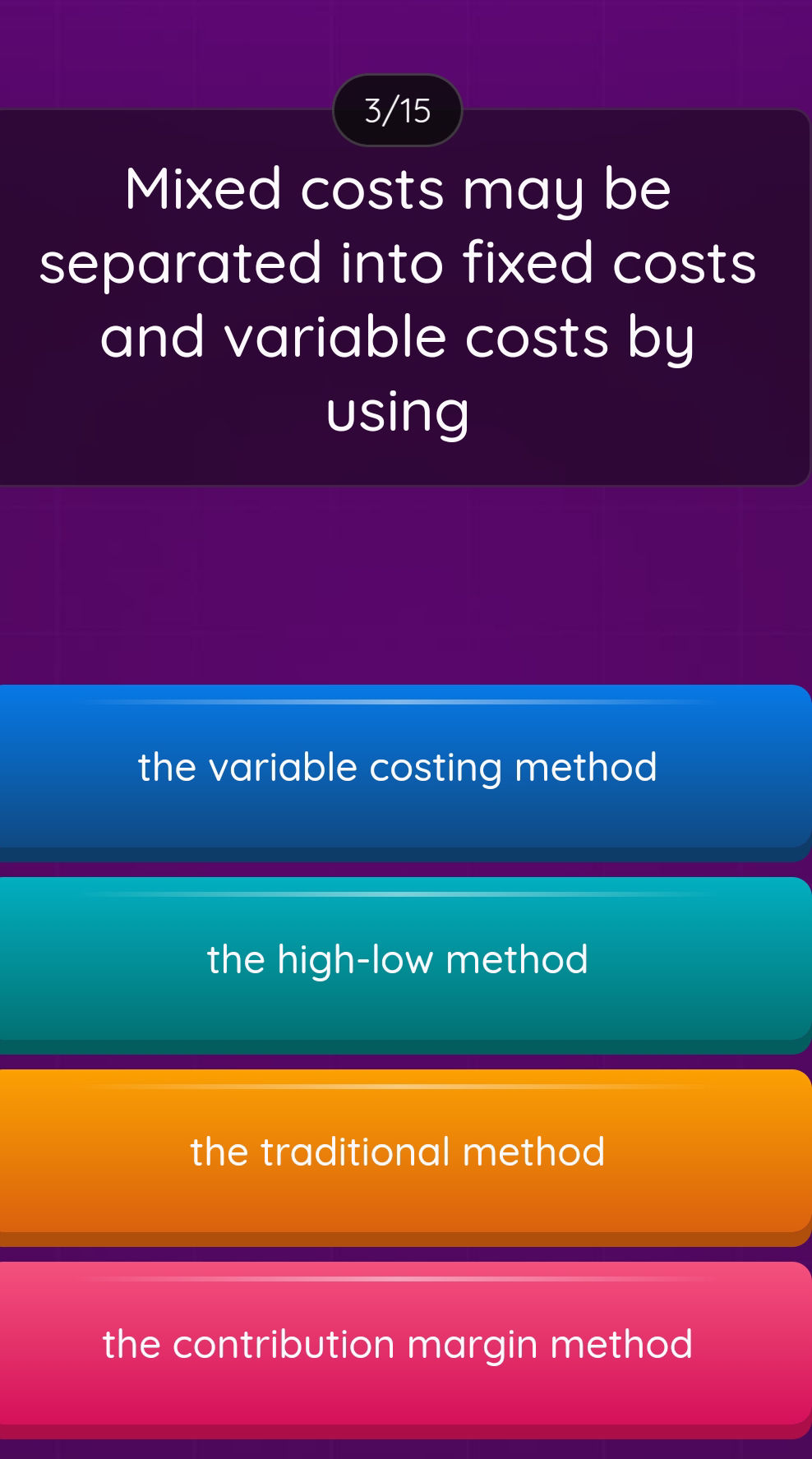 Mixed costs may be separated into fixed | StudyX