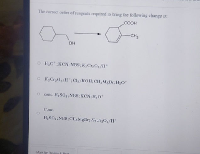 The correct onder of reagents required to | StudyX