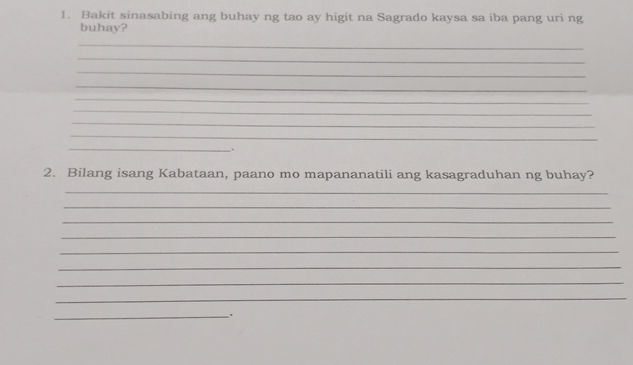 1 Bakit sinasabing ang buhay ng tao ay higit | StudyX