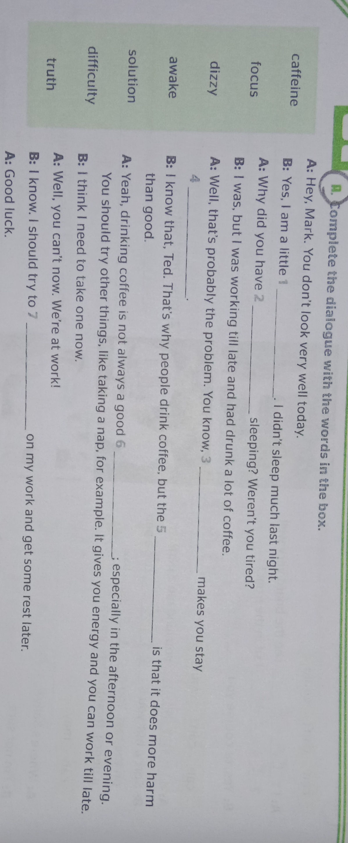 A Complete the dialogue with the words in | StudyX