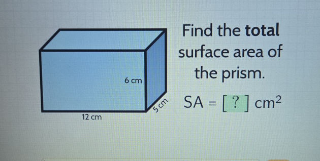 Find the total surface area of the prism SA | StudyX