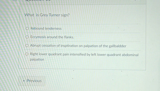 What is Grey Turner sign Rebound tenderness | StudyX