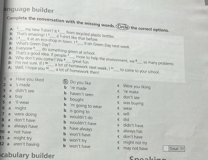 Complete the conversation with the missing | StudyX