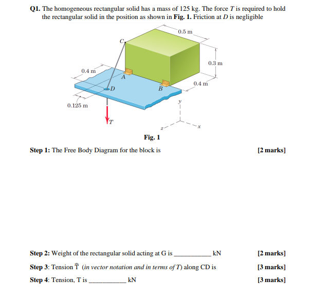 Q1 The homogeneous rectangular solid has a | StudyX