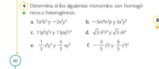 4 Determina si los siguientes monomios son | StudyX