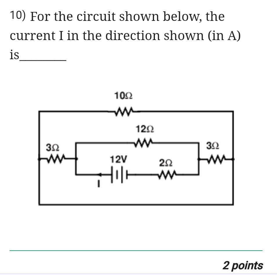 10) For the circuit shown below the current | StudyX