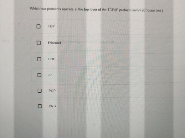 Which two protocols operate at the top layer | StudyX