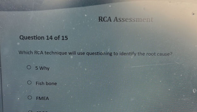 Question 14 of 15 RCA Assessment Which RCA