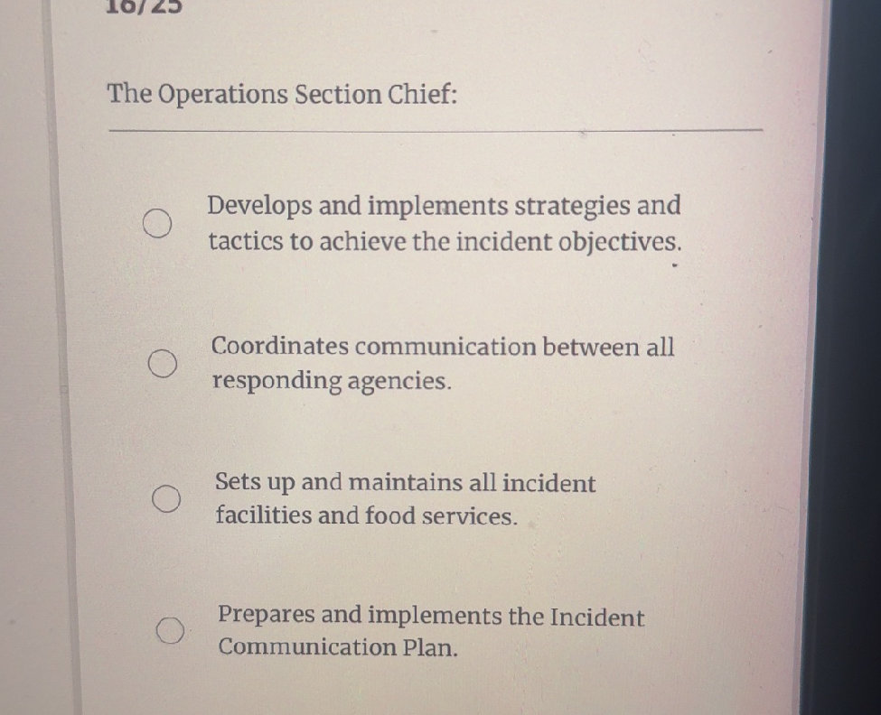 The Operations Section Chief: Develops and