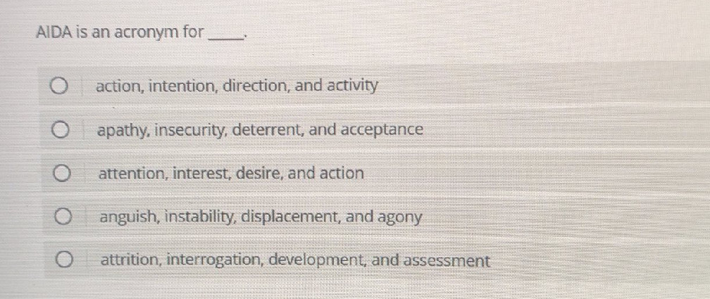 AIDA is an acronym for action, intention,