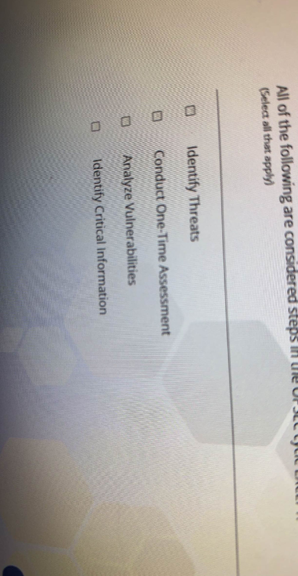 All of the following are considered steps in