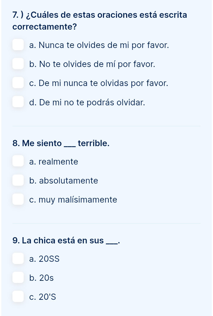 7.) ¿Cuáles de estas oraciones está escrita