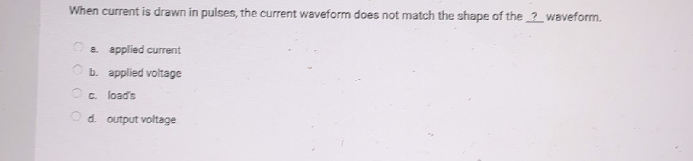 When current is drawn in pulses, the current
