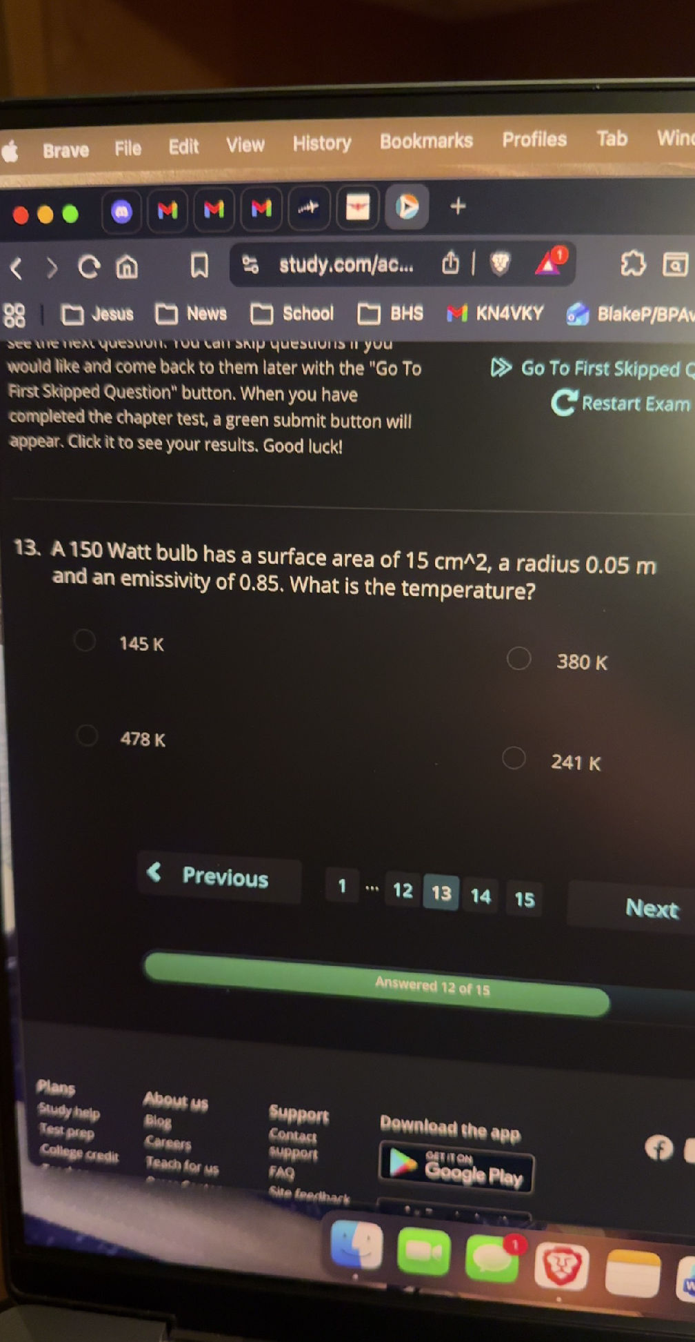 13. A $150 { Watt}$ bulb has a surface area | StudyX