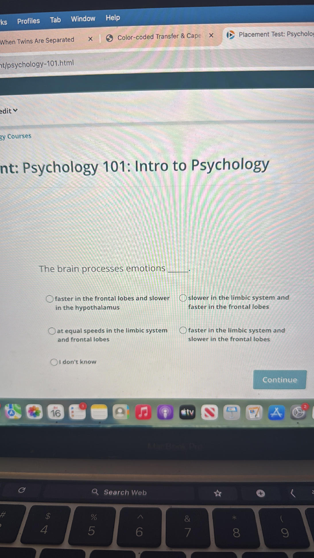 The brain processes emotions ______. A. | StudyX