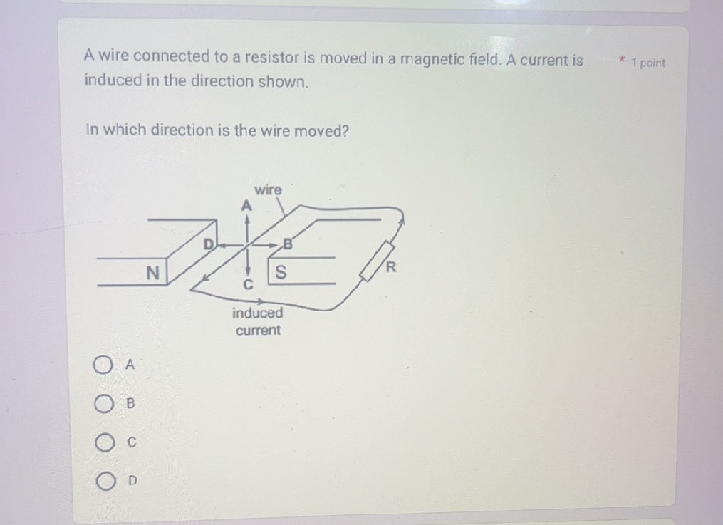 A wire connected to a resistor is moved in a | StudyX