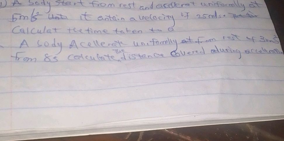 1. A body start from rest and accelerate | StudyX