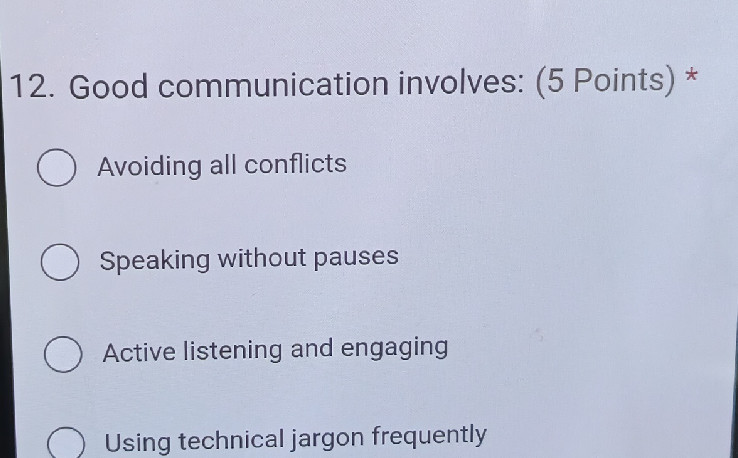 Good communication involves: Avoiding all | StudyX