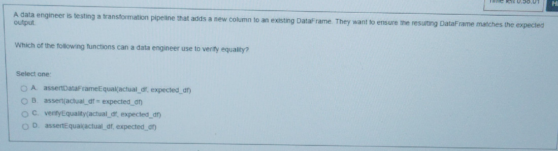 A data engineer is testing a transformation | StudyX