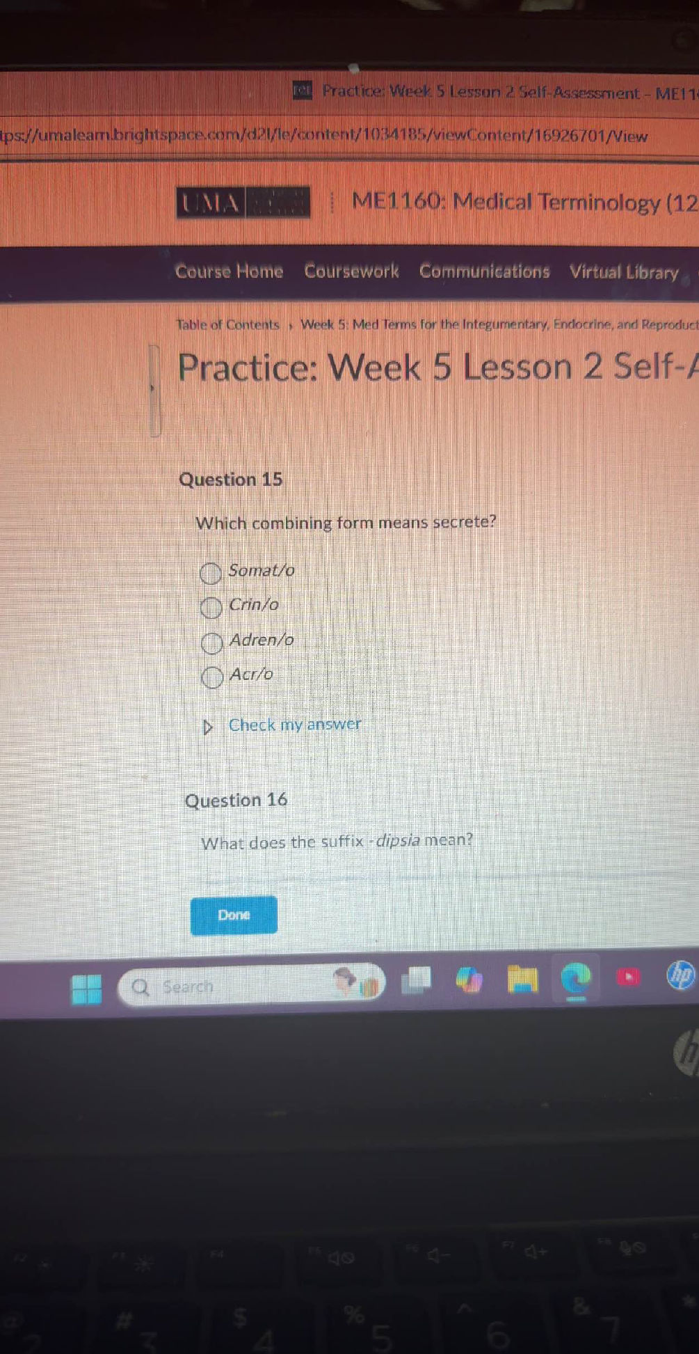 Which combining form means secrete? Somat/o | StudyX