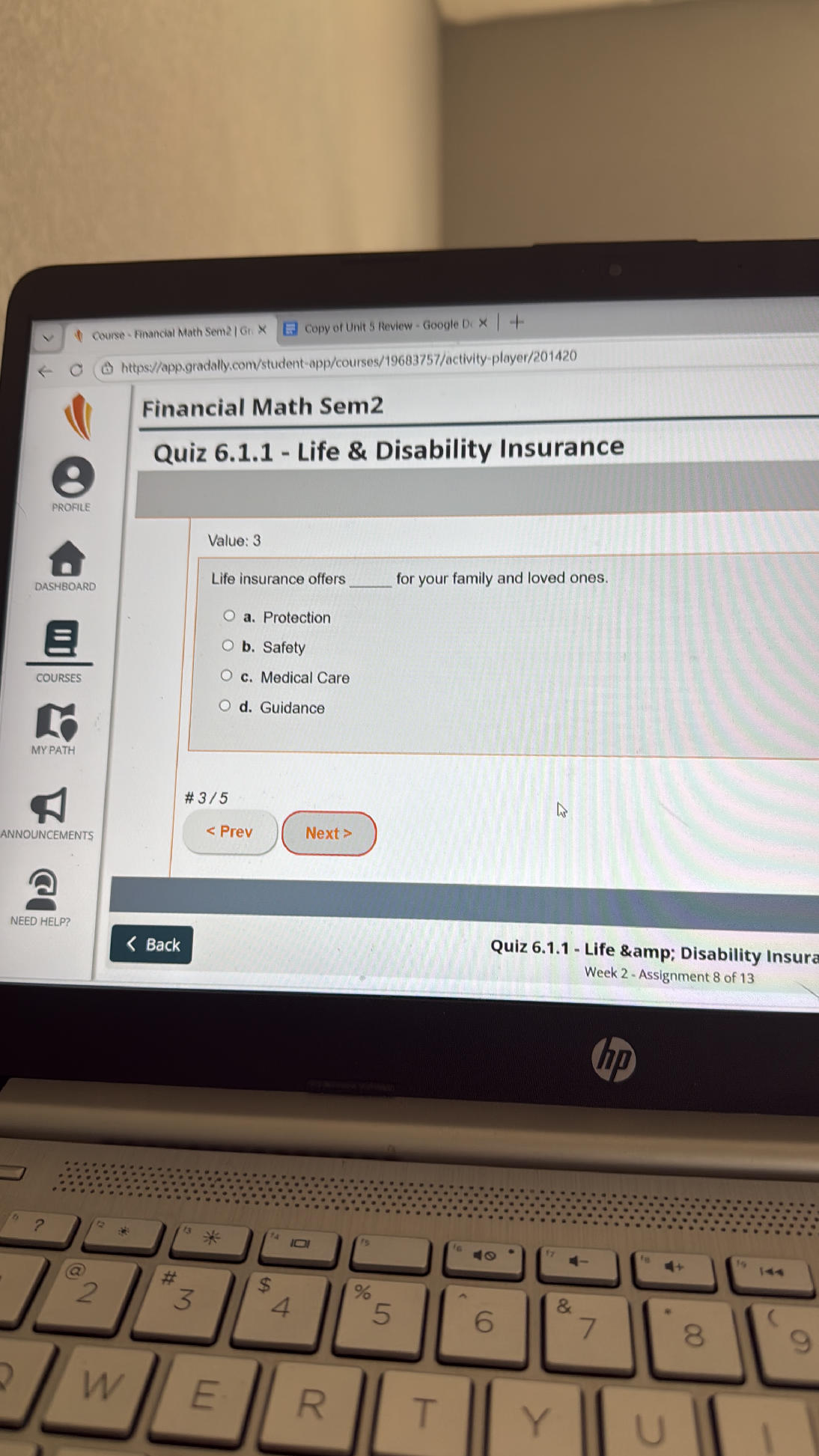 Value: 3 Life insurance offers ______ for | StudyX