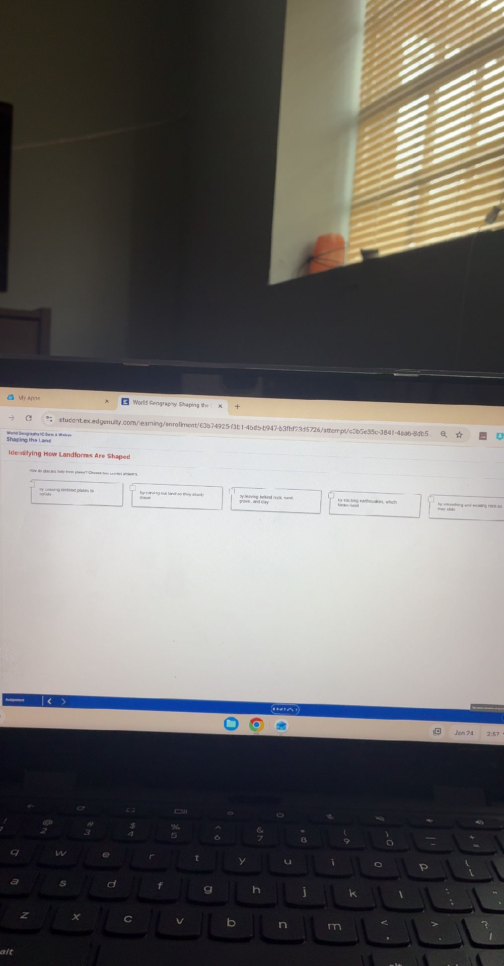 How do glaciers help form plains? Choose two | StudyX