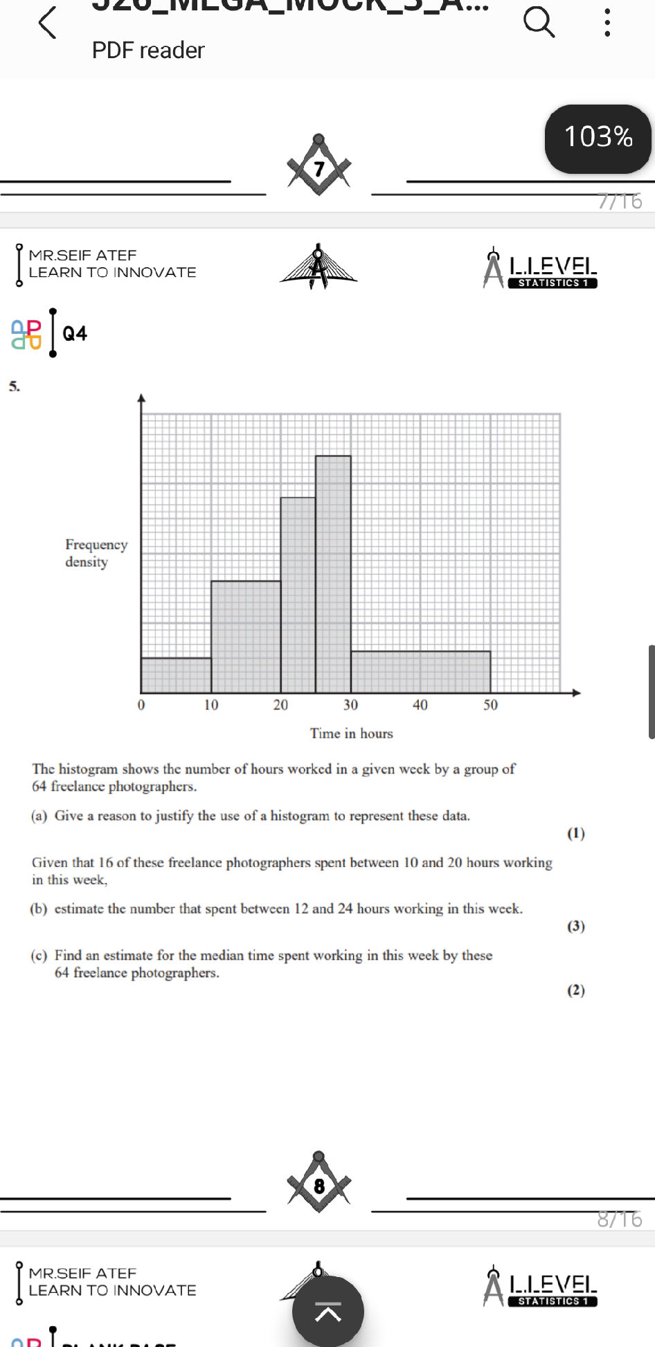 The histogram shows the number of hours | StudyX