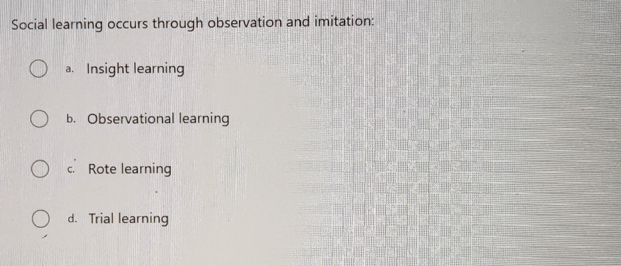 Social learning occurs through observation | StudyX