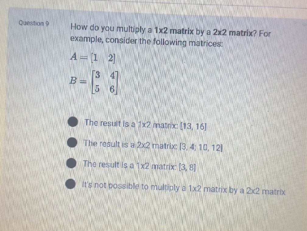 How do you multiply a $1 2$ matrix by a $2 | StudyX