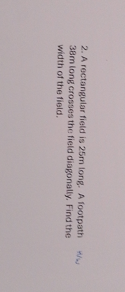 A rectangular field is 25m long. A footpath | StudyX
