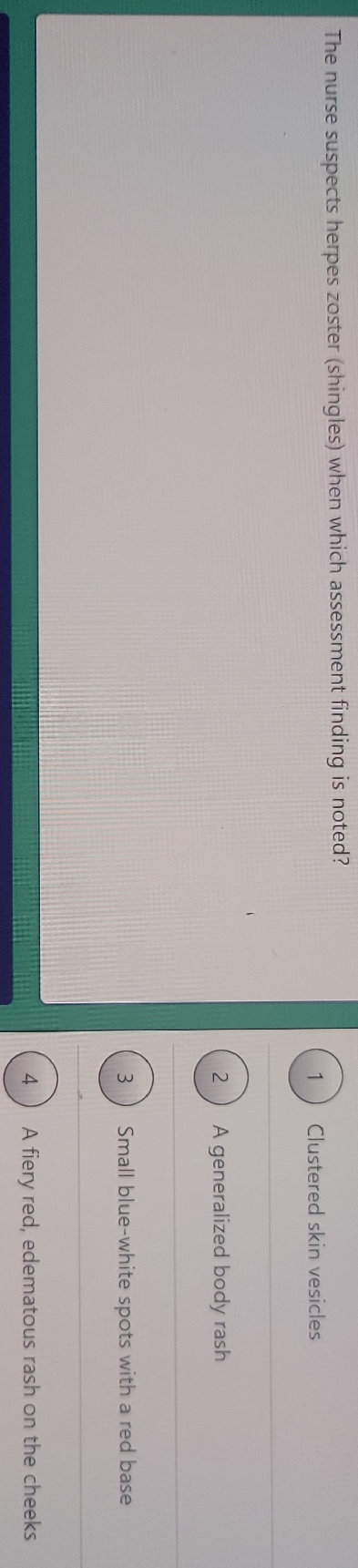 The nurse suspects herpes zoster (shingles) | StudyX