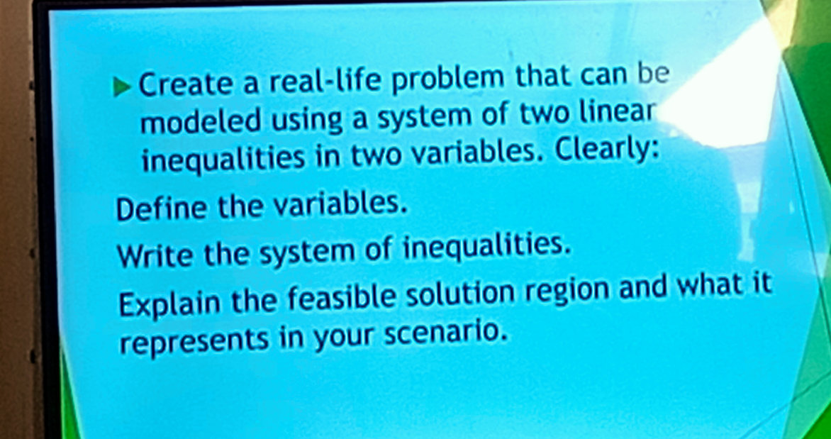 Create a real-life problem that can be | StudyX