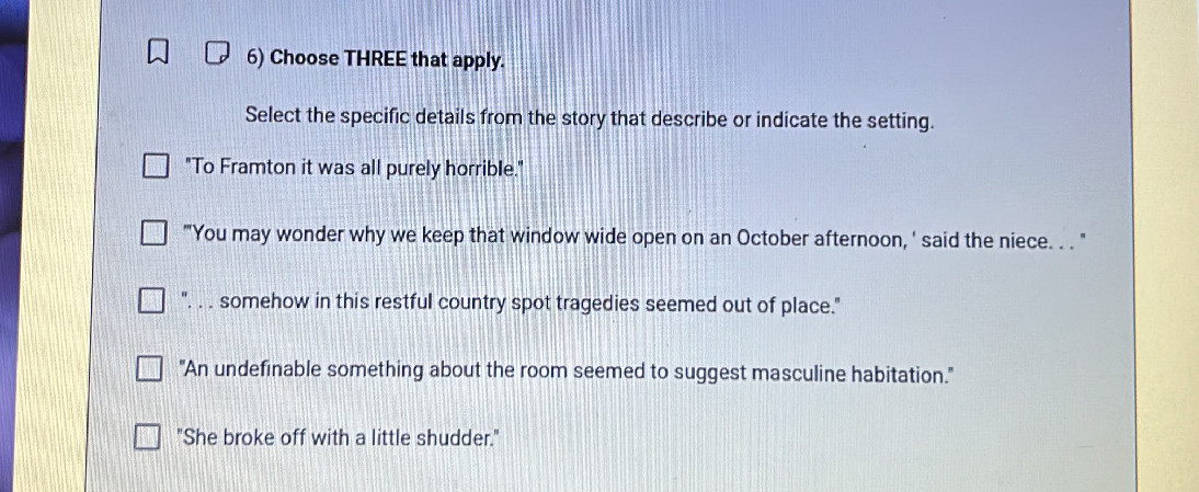 6) Choose THREE that apply. Select the | StudyX