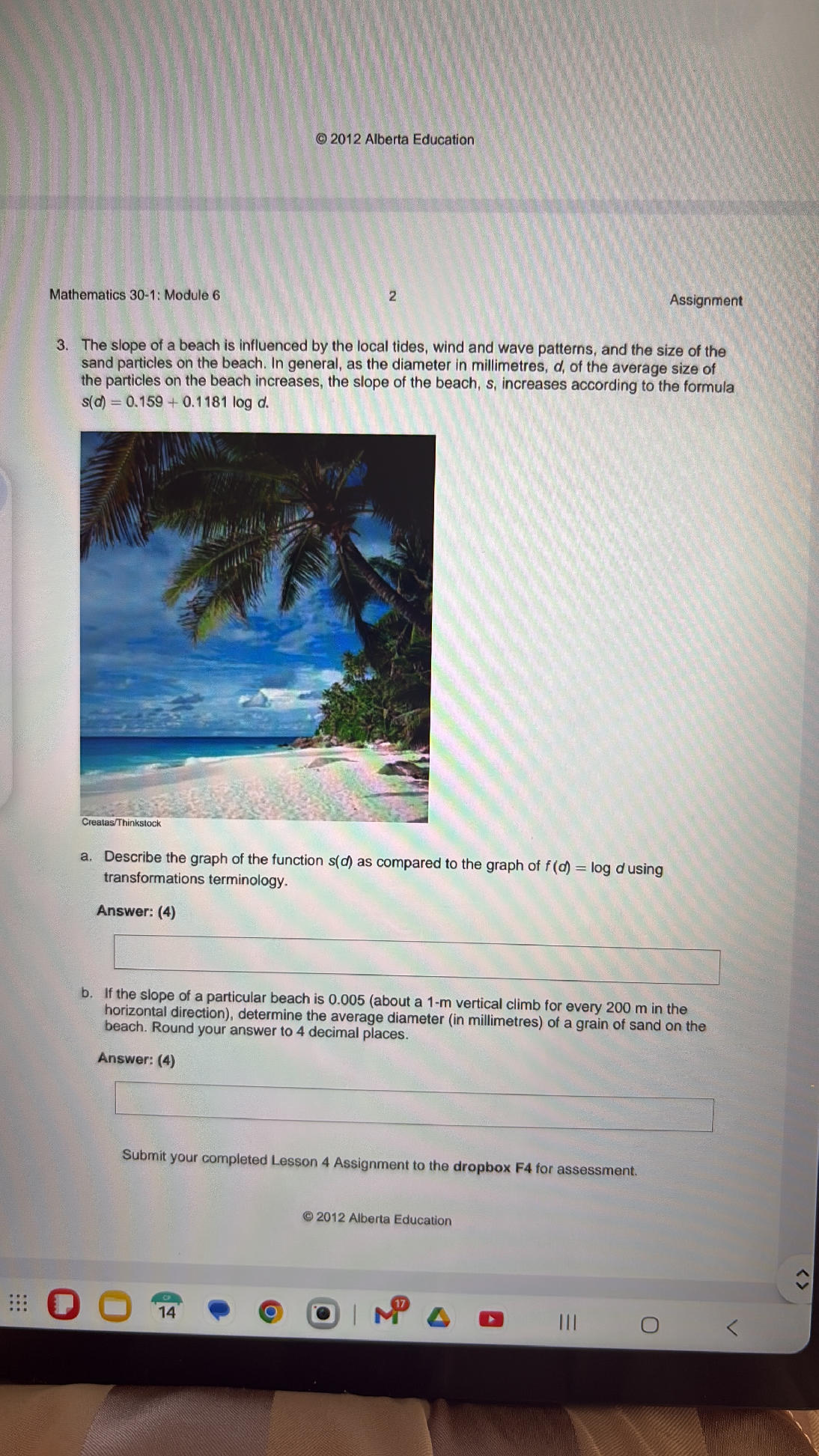 The slope of a beach is influenced by the | StudyX