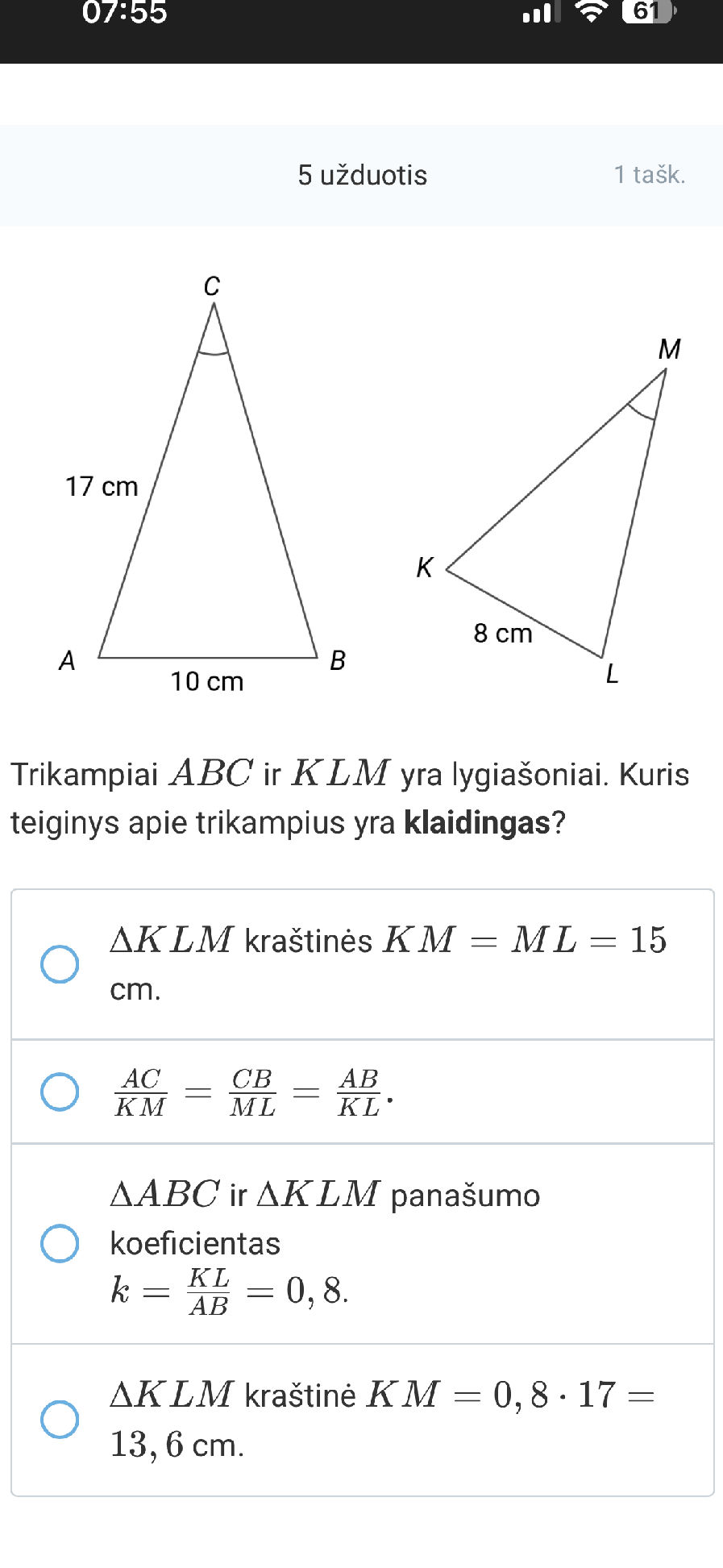 Trikampiai $ ABC$ ir $ KLM$ yra | StudyX