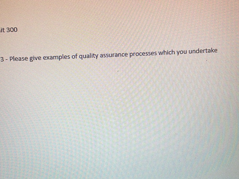 Unit 300 3 - Please give examples of quality | StudyX