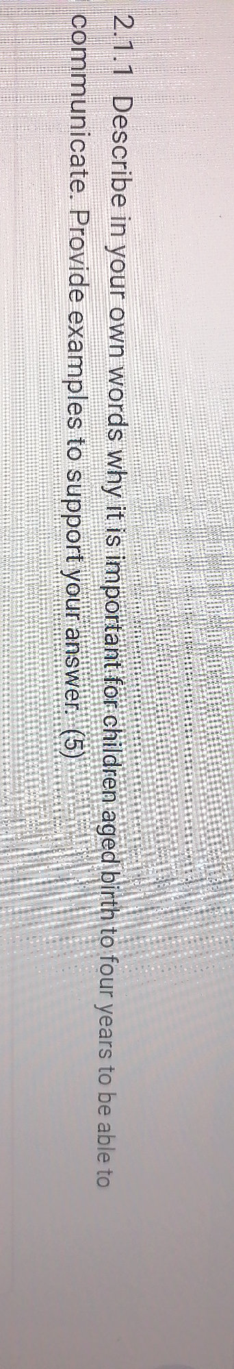 2.1.1 Describe in your own words why it is | StudyX