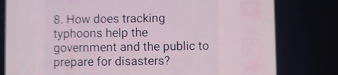 8. How does tracking typhoons help the | StudyX