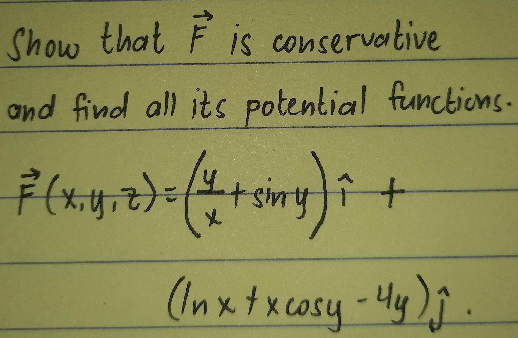 Show that ${F}$ is conservative and find all | StudyX