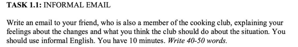 TASK 1.1: INFORMAL EMAIL Write an email to | StudyX